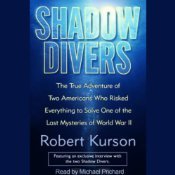 Shadow Divers: Two Americans Who Risked Everything to Solve One of the ...