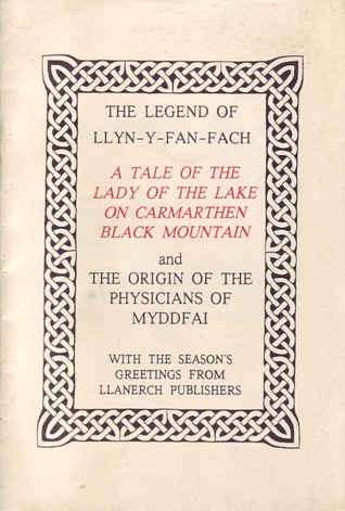 The Legend of Llyn-y-Fan-Fach: A Tale of the Lady of the Lake on ...