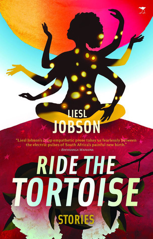 Ride the Tortoise by Liesl Jobson | Goodreads