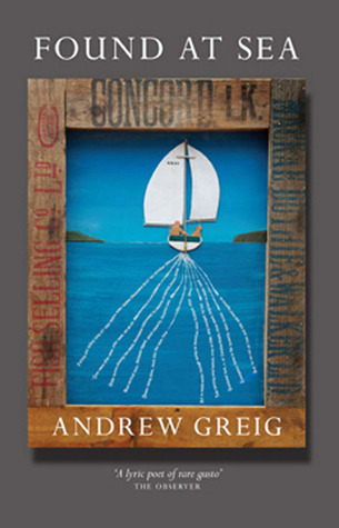 Found at Sea by Andrew Greig | Goodreads