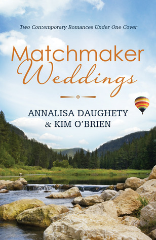 Matchmaker Weddings by Annalisa Daughety | Goodreads