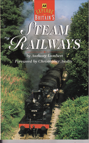 Steam Railways by Anthony J. Lambert | Goodreads