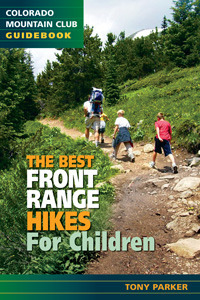 The Best Front Range Hikes for Children by Tony Parker | Goodreads