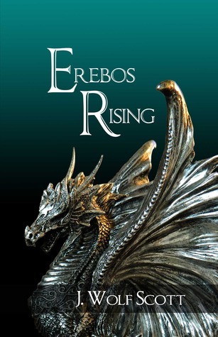 Erebos Rising (The Ravensforge Trilogy, #3) by J. Wolf Scott | Goodreads