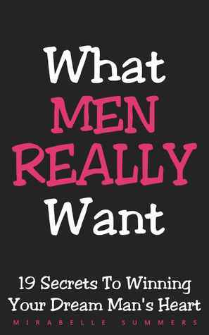What Men Really Want by Mirabelle Summers | Goodreads