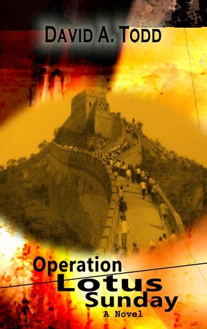 Operation Lotus Sunday by David A. Todd | Goodreads