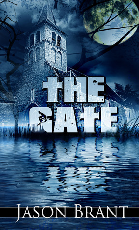 The Gate by Jason Brant | Goodreads