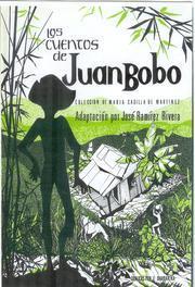 Los Cuentos de Juan Bobo by José Ramírez Rivera | Goodreads