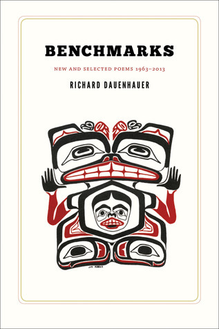 Benchmarks: New and Selected Poems 1963-2013 by Richard Dauenhauer ...