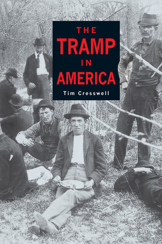 The Tramp in America by Tim Cresswell | Goodreads