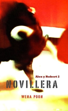 Novillera: Alex y Robert 2 by Wena Poon | Goodreads