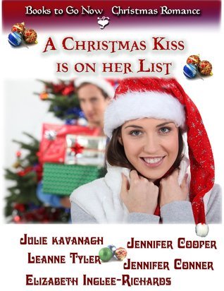 A Christmas Kiss is on Her List by Julie Kavanagh | Goodreads
