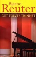 Det tolvte trinnet by Bjarne Reuter | Goodreads