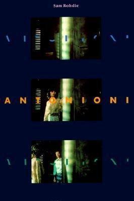 Antonioni by Sam Rohdie | Goodreads