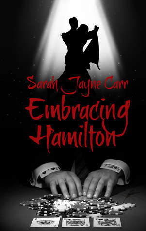 Embracing Hamilton (JackRabbit7 Series) by Sarah Jayne Carr | Goodreads