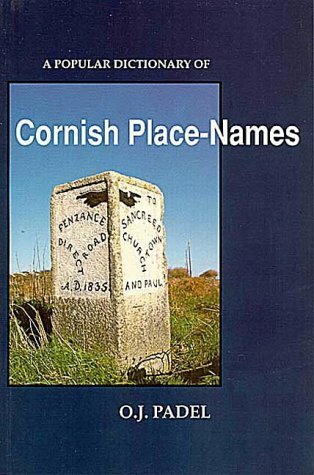 A Popular Dictionary of Cornish Place-Names by O.J. Padel | Goodreads