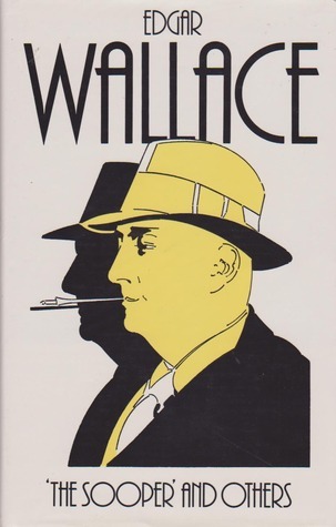 The Sooper And Others by Edgar Wallace | Goodreads