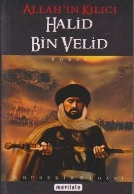 Allah'ın Kılıcı Halid Bin Velid by Ebubekir Subaşı | Goodreads