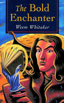 The Bold Enchanter by Weem Whitaker | Goodreads