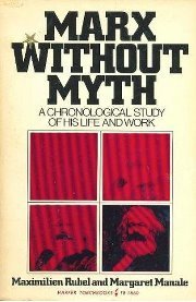 Marx Without Myth: A Chronological Study of His Life and Work by ...