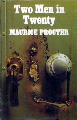 Two Men in Twenty by Maurice Procter | Goodreads