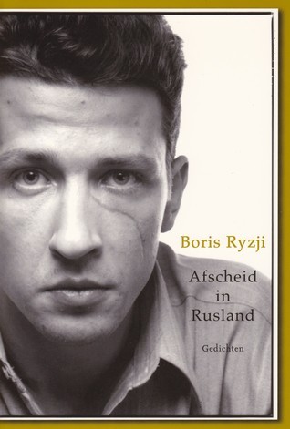 Afscheid in Rusland by Boris Ryzji | Goodreads