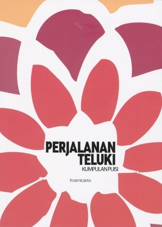 Perjalanan Teluki by Tuah Sujana | Goodreads