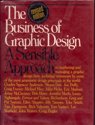 "Business of Graphic Design, 1st Edition" by Ed Gold | Goodreads
