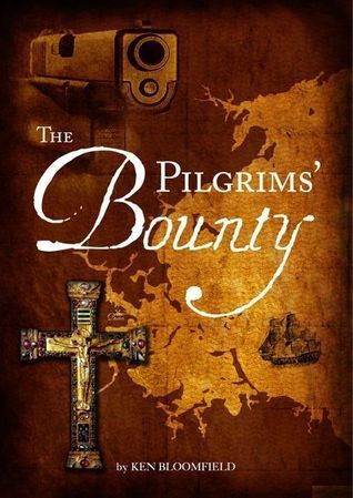 The Pilgrims Bounty' by Ken Bloomfield | Goodreads