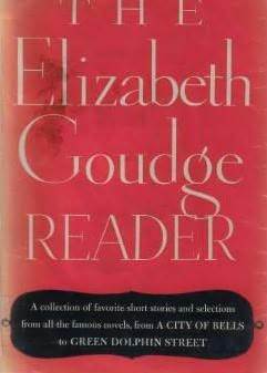 The Elizabeth Goudge Reader by Elizabeth Goudge | Goodreads