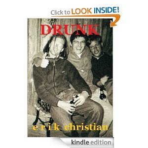 Drunk: When The Feeling Is Gone by Erik Christian | Goodreads