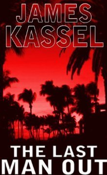 The Last Man Out (John Carter, #1) by James Kassel | Goodreads