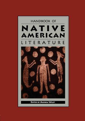 Handbook of Native American Literature by Andrew Wiget | Goodreads