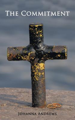 The Commitment by Johanna Andrews | Goodreads