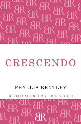 Crescendo by Phyllis Bentley | Goodreads