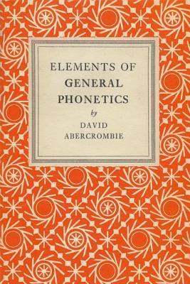 Elements of General Phonetics by David Abercrombie | Goodreads