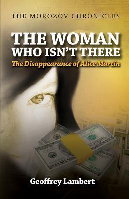 The Woman Who Isn't There: The Disappearance of Alice Martin by ...
