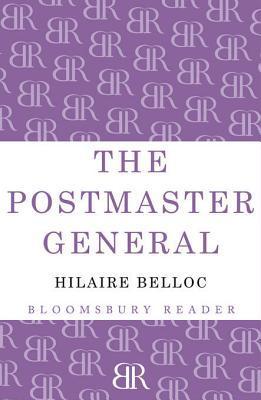 The Postmaster General by Hilaire Belloc | Goodreads