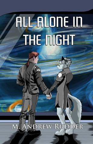 All Alone in the Night by M. Andrew Rudder | Goodreads