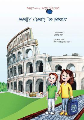 Molly Goes to Rome (Molly and the Magic Suitcase, #1) by Chris Oler ...