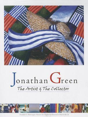 Jonathan Green: The Artist & The Collector by Jonathan Green | Goodreads