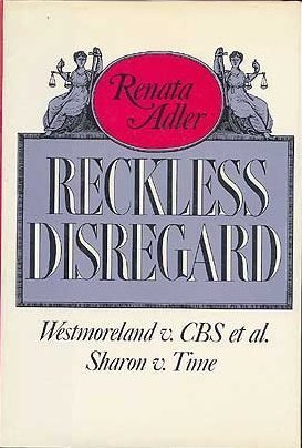 Reckless Disregard: Westmoreland v. CBS et al.; Sharon v. Time by ...