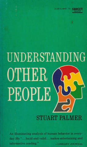Understanding Other People by Stuart Hunter Palmer | Goodreads