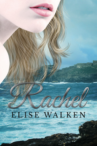 Rachel by Elise Walken | Goodreads