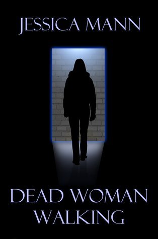 Dead Woman Walking by Jessica Mann | Goodreads