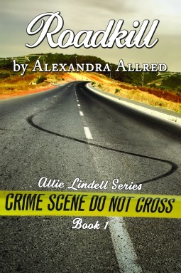 Roadkill (Allie Lindell, #1) by Alexandra Allred | Goodreads