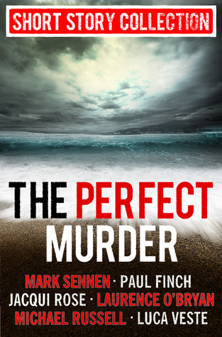 The Perfect Murder by Mark Sennen | Goodreads