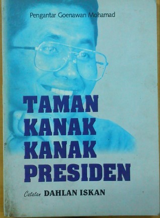 Taman Kanak-Kanak Presiden by Dahlan Iskan | Goodreads
