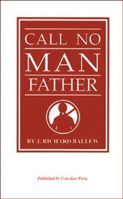 Call No Man Father by J. Richard Ballew | Goodreads