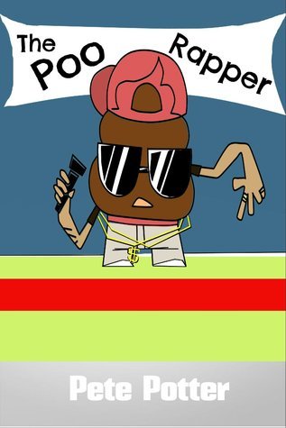 The Poo Rapper by Pete Potter | Goodreads